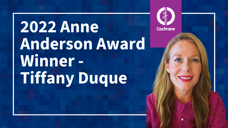 Tiffany Duque, Winner of 2022 Anne Anderson Prize | Cochrane US